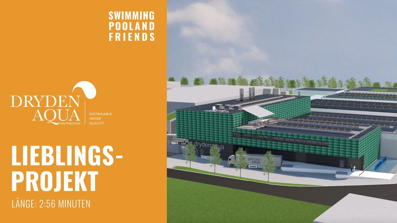 Lieblingsprojekt: Dryden Aqua – Swimmingpool and Friends